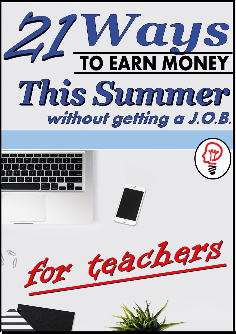 21 ways to earn money this summer for teachers - RETHINK Math Teacher