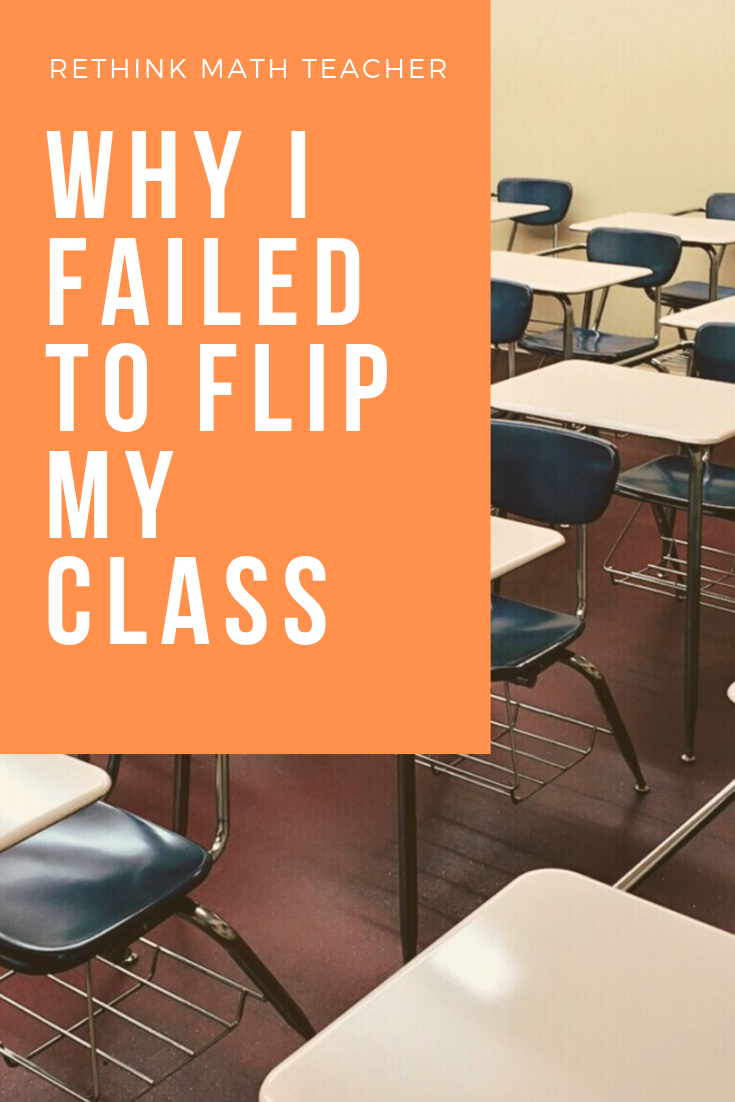 why-i-failed-to-flip-my-class-1-1 - RETHINK Math Teacher