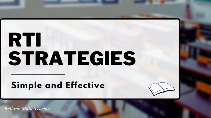 RTI STRATEGIES THAT WORK - RETHINK Math Teacher