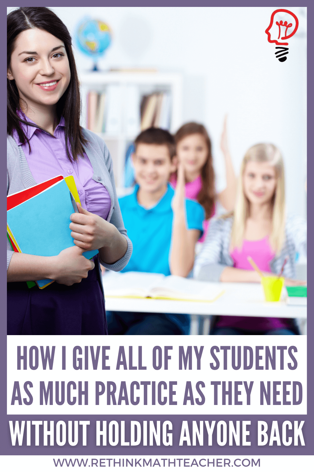How I Give all of My Students as Much Practice as they Need - RETHINK ...