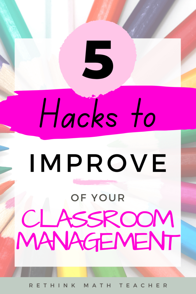 Five Hacks to Improve your Classroom Management - RETHINK Math Teacher